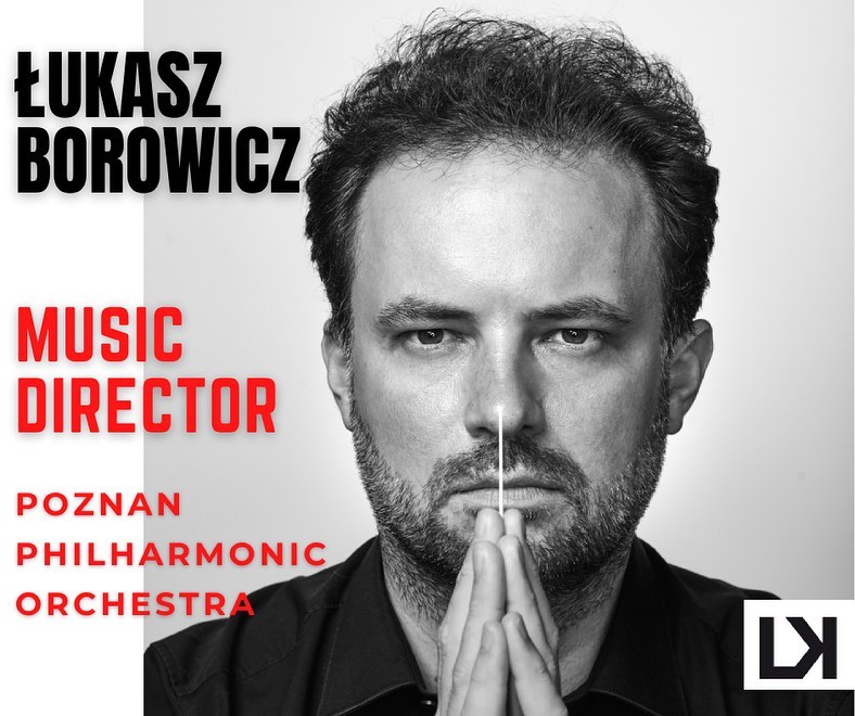 Łukasz Borowicz Named Music Director of Poznan Philharmonic Orchestra ...