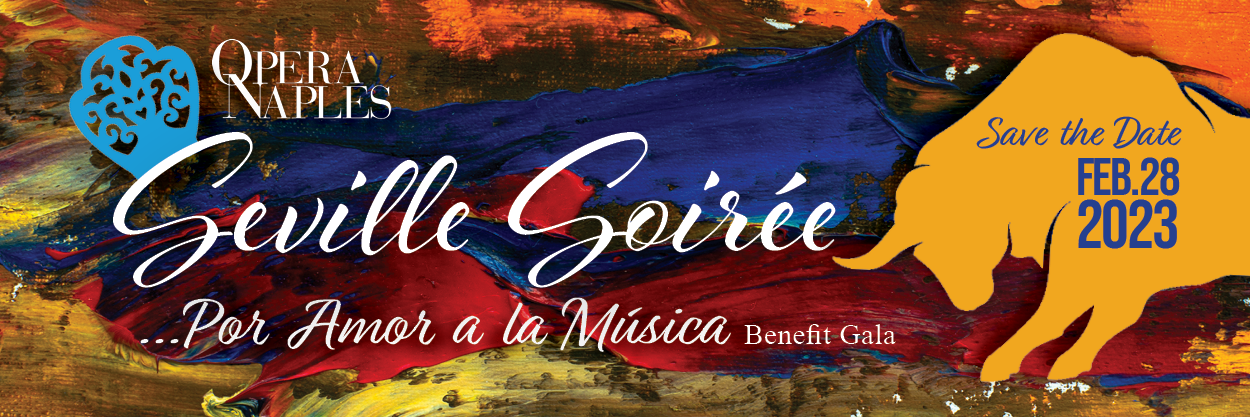 Opera Naples to Host 'Seville Soirée' - OperaWire OperaWire