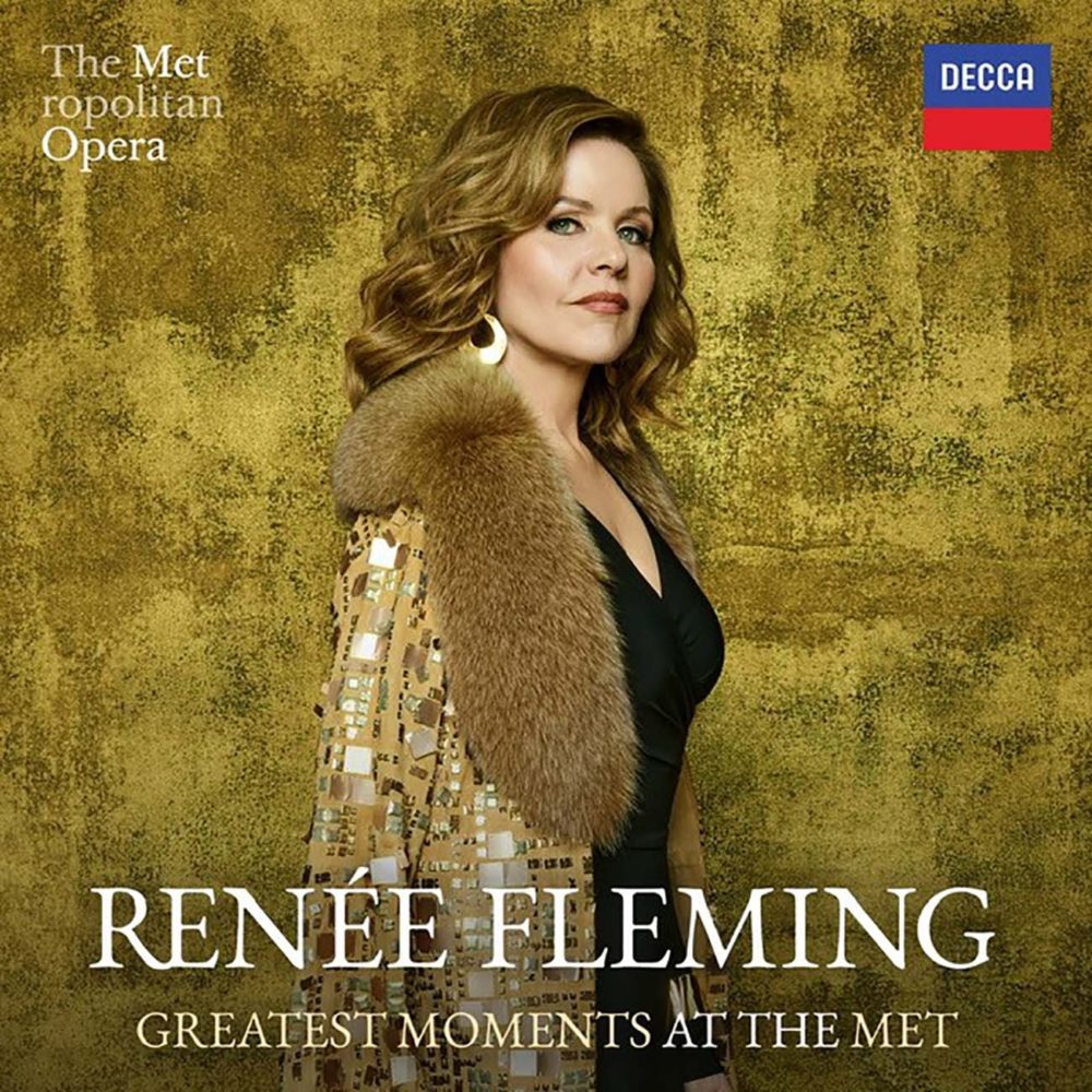 Decca Classics to Release 'Renée Fleming - Greatest Moments at the Met ...