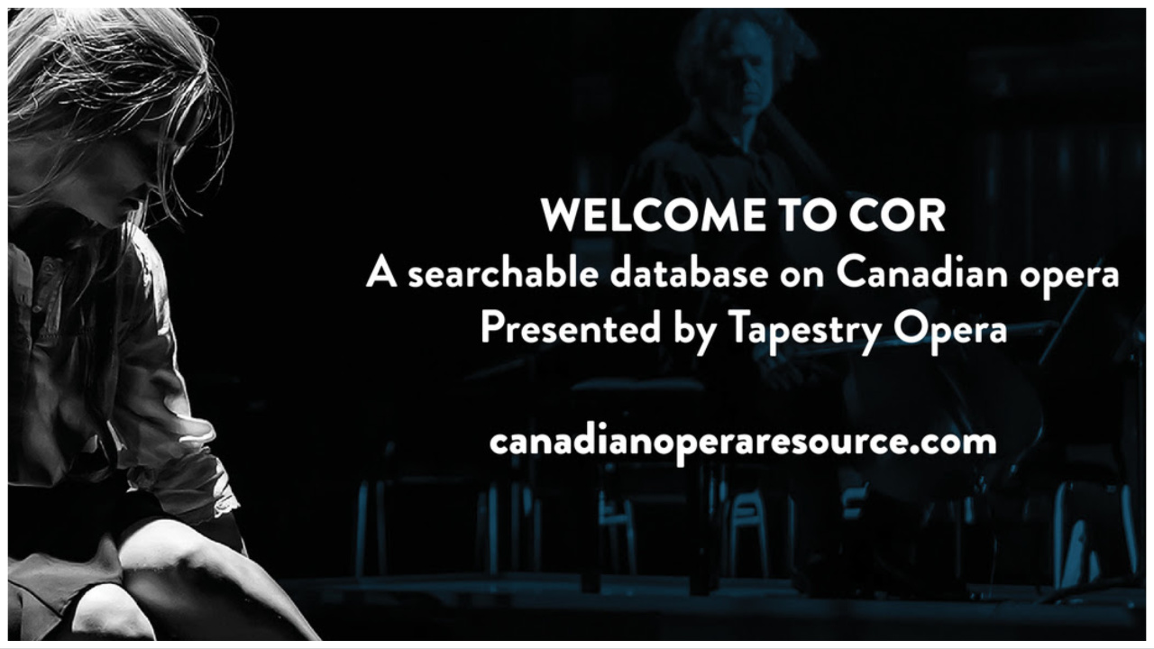 Tapestry Opera Launches Canadian Opera Resource COR - OperaWire OperaWire
