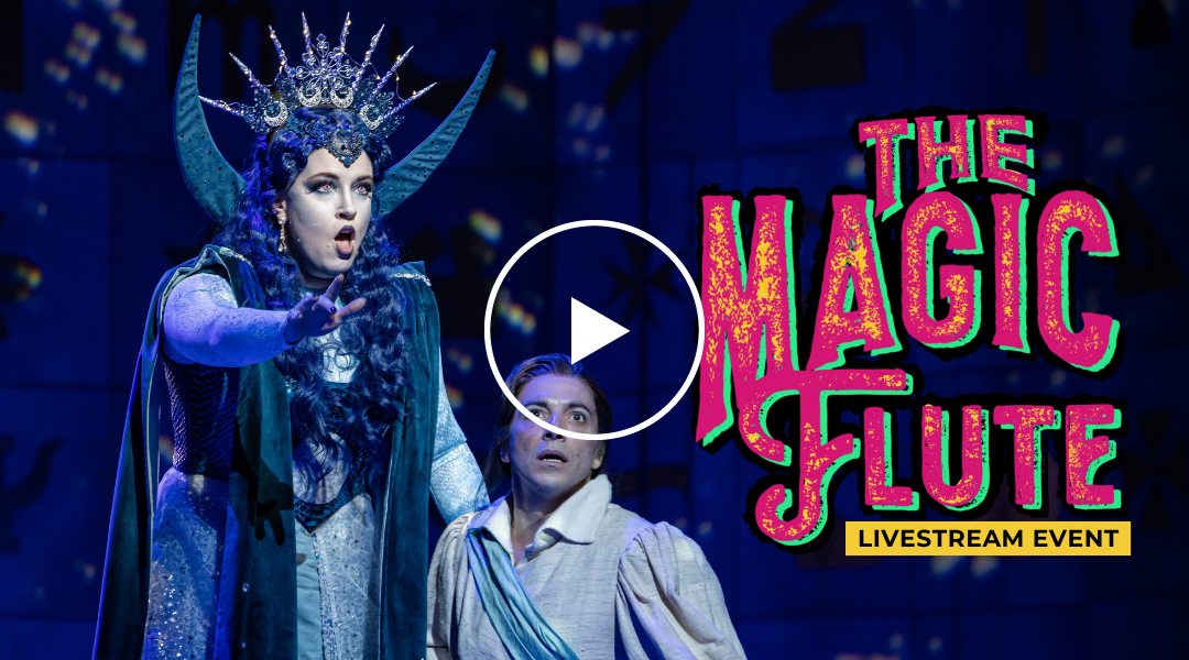 The Atlanta Opera to Stream 'The Magic Flute' - OperaWire OperaWire